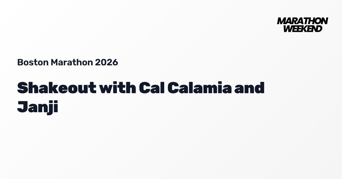 Shakeout with Cal Calamia and Janji | Boston Marathon 2026