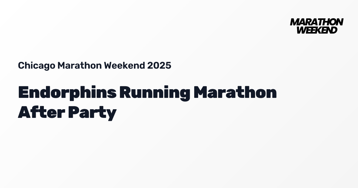 Endorphins Running Marathon After Party | Chicago Marathon 2025