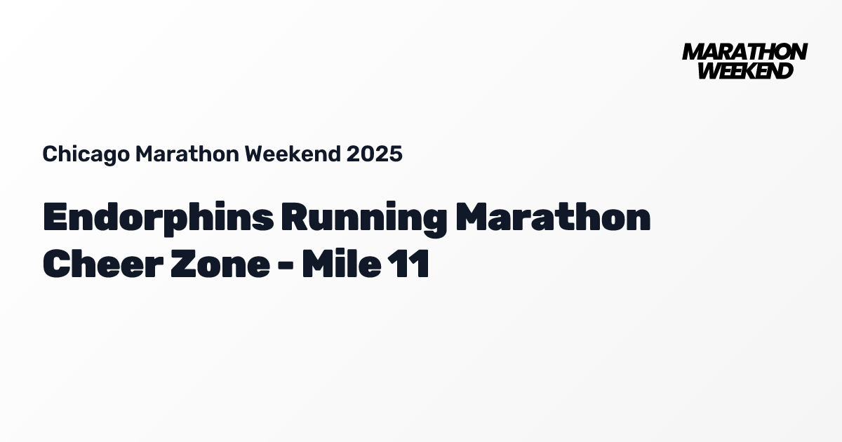 Endorphins Running Marathon Cheer Zone - Mile 11 | Chicago Marathon 2025