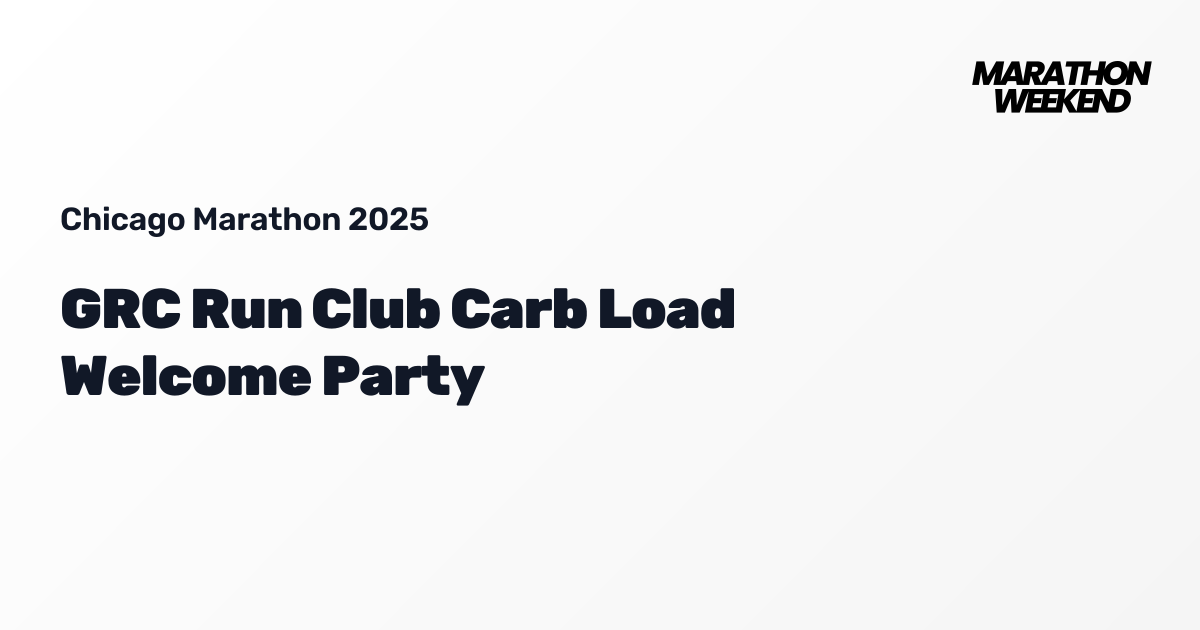GRC Run Club Carb Load Welcome Party | Chicago Marathon 2025