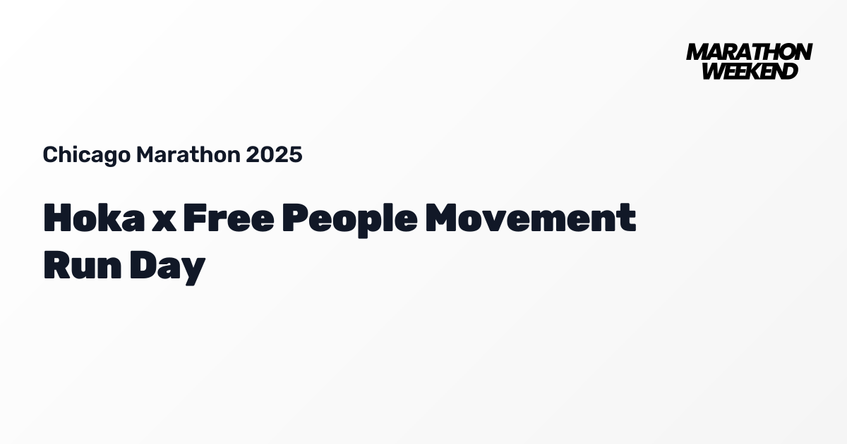 Hoka x Free People Movement Run Day | Chicago Marathon 2025
