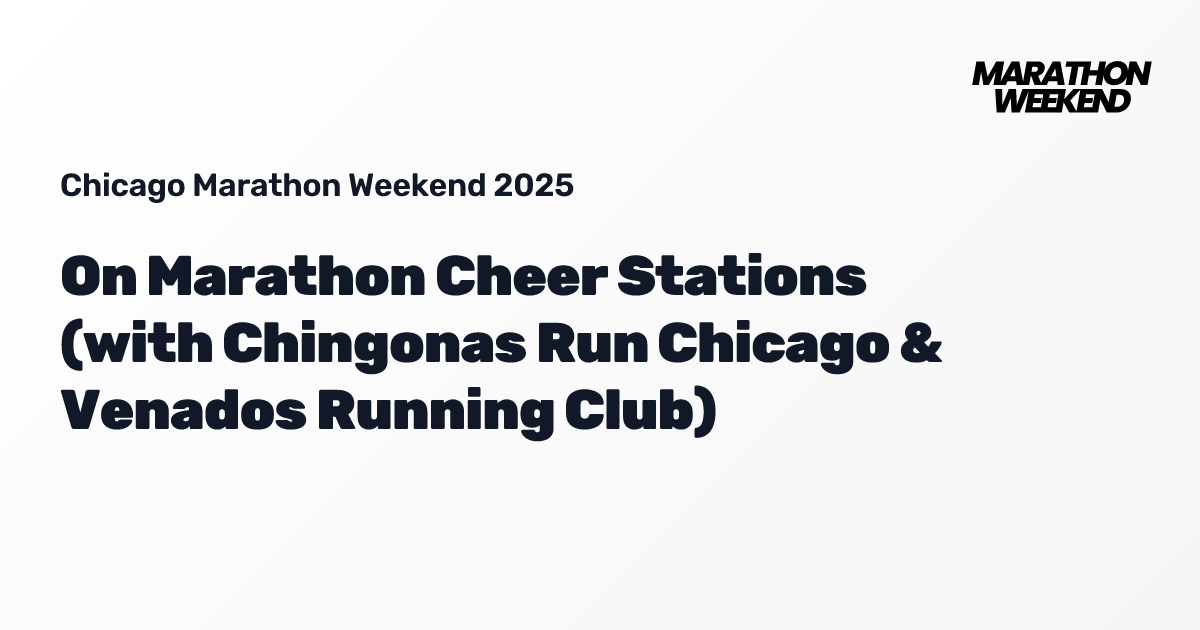 On Marathon Cheer Stations (with Chingonas Run Chicago & Venados ...