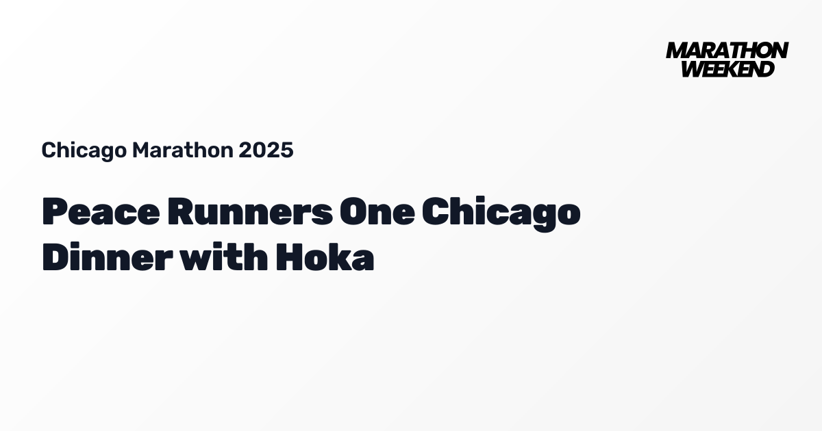Peace Runners One Chicago Dinner with Hoka | Chicago Marathon 2025
