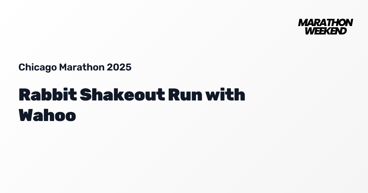 Rabbit Shakeout Run with Wahoo | Chicago Marathon 2025