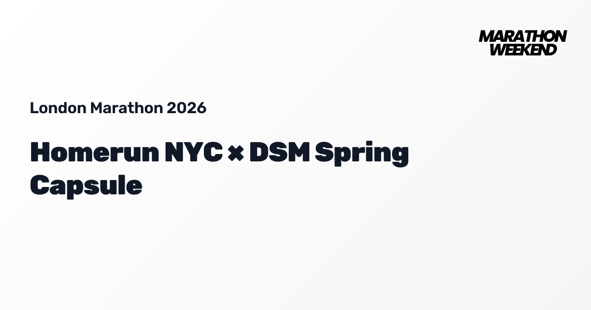 Homerun NYC × DSM Spring Capsule | London Marathon 2026