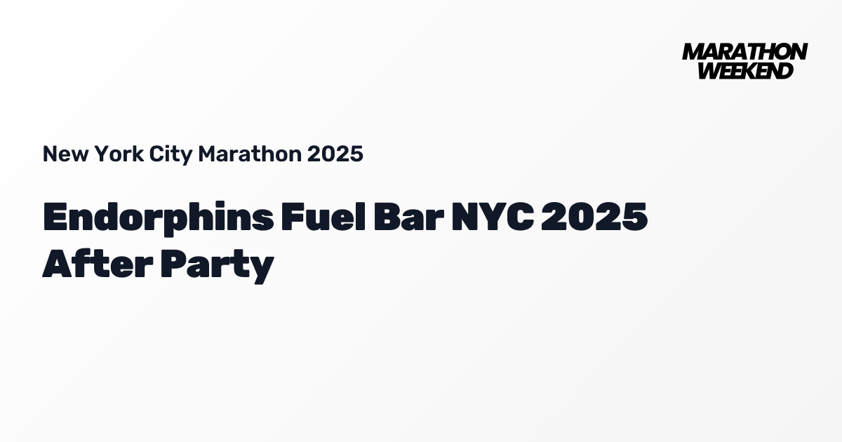 Endorphins Fuel Bar NYC 2025 After Party | New York City Marathon 2025