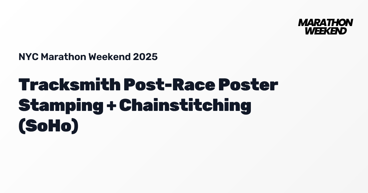 Tracksmith Post-Race Poster Stamping + Chainstitching (SoHo) | NYC ...